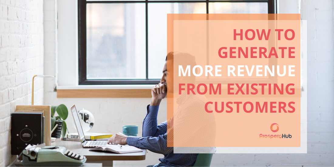 How to generate more revenue from existing customers